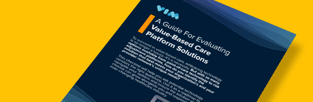Vim Value Based Care Platform Evaluation Checklist Vim