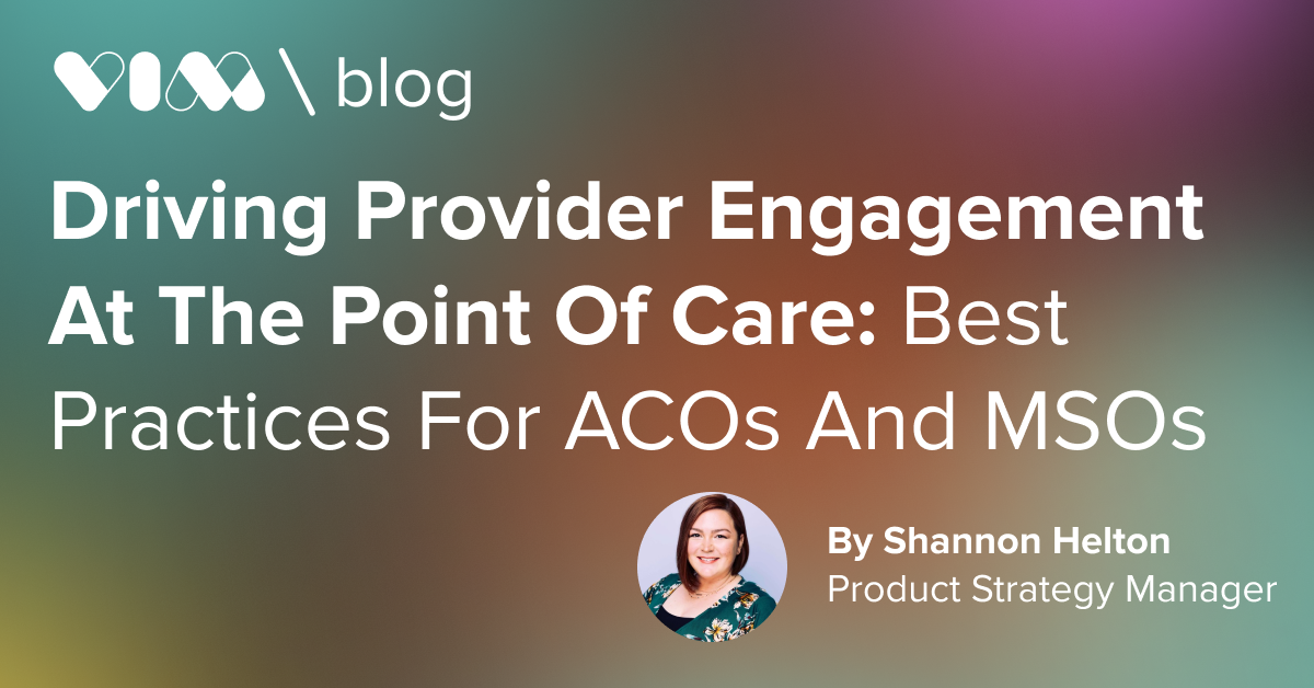Driving Provider Engagement at the Point of Care: Best Practices for ...