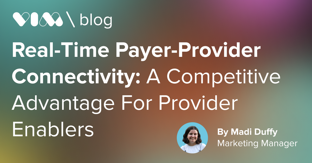 Real-Time Payer-Provider Connectivity: A Competitive Advantage for ...